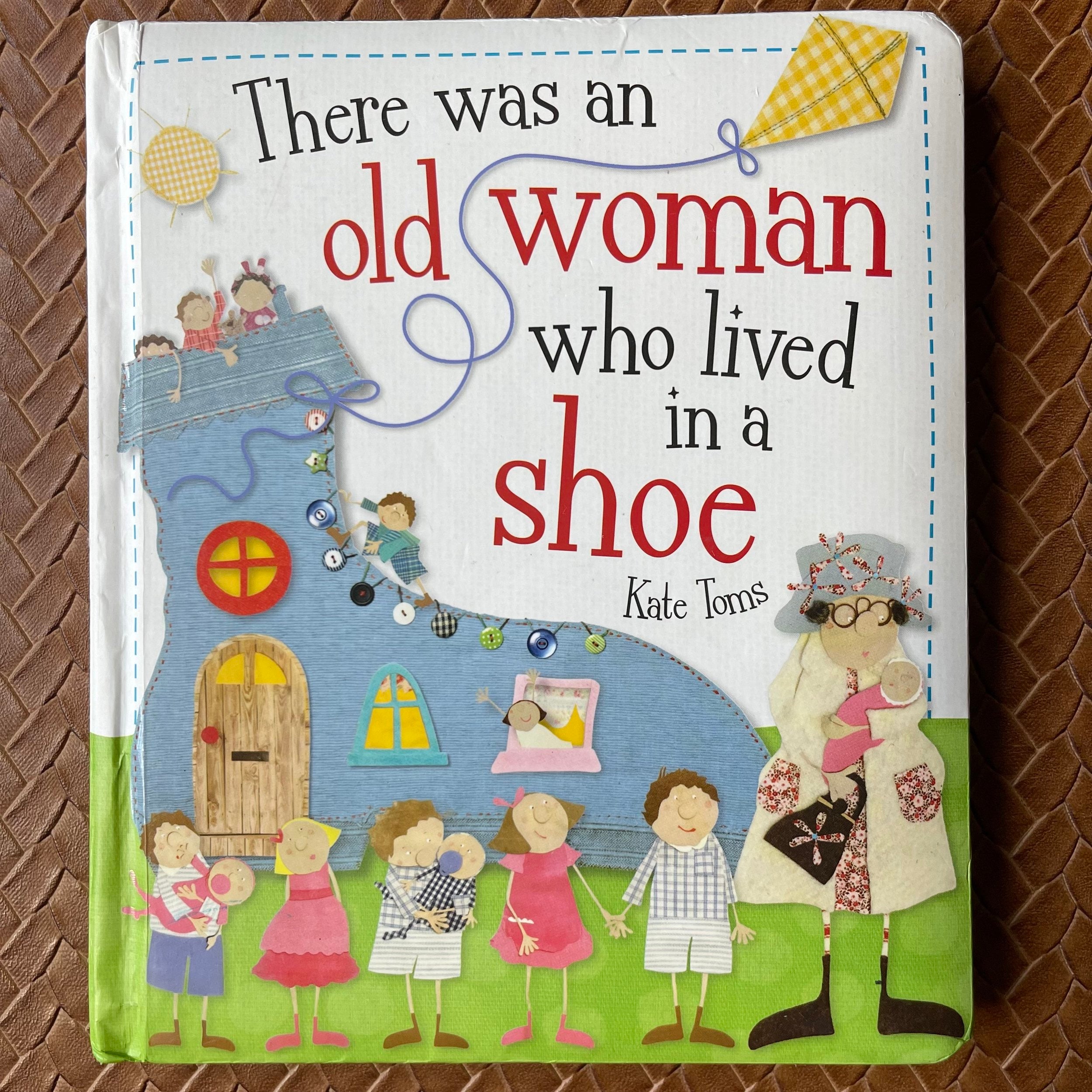 There Was an Old Woman Who Lived in a Shoe by Kate Toms – Next Chapter ...