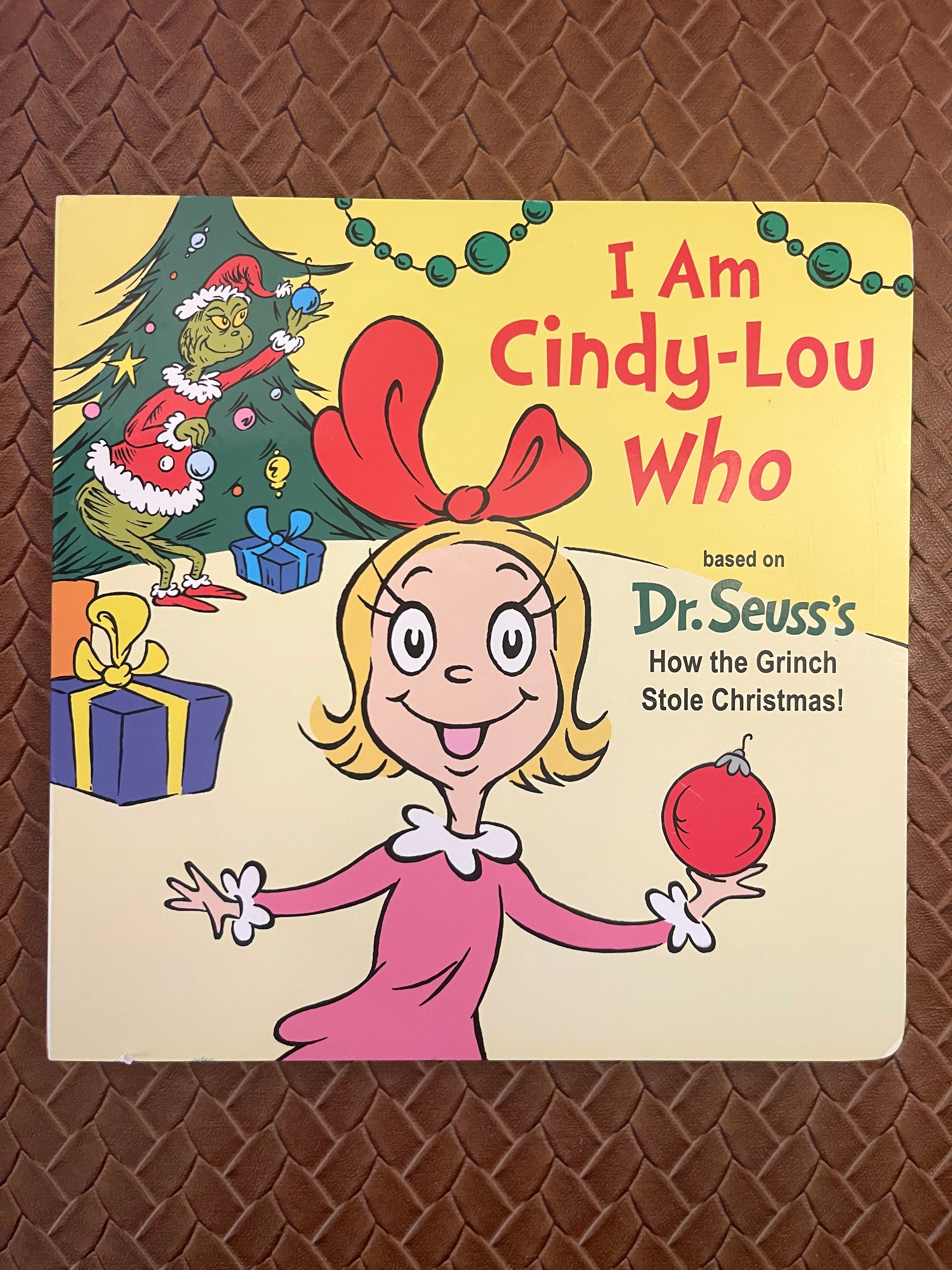 I Am Cindy-Lou Who: Based on Dr. Seuss's How the Grinch Stole Christma ...